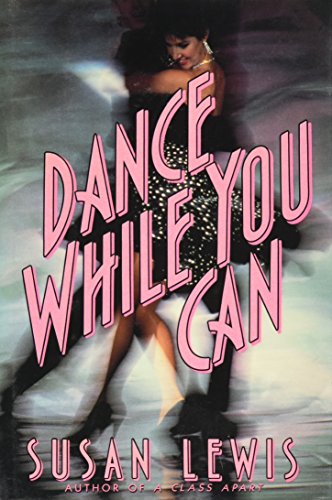 Dance While You Can by Susan Lewis