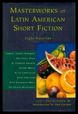 Masterworks of Latin American Short Fiction by