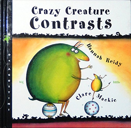 Crazy Creature: Contrasts by Hannah Reidy