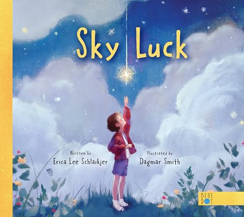 Sky Luck by Erica Lee Schlaikjer