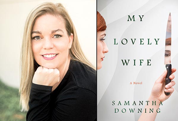 What Evil Lurks in the Hearts of... Women? Author Samantha Downing Knows.