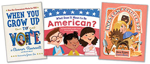 Political Books for Children Explore the Meaning of Citizenship