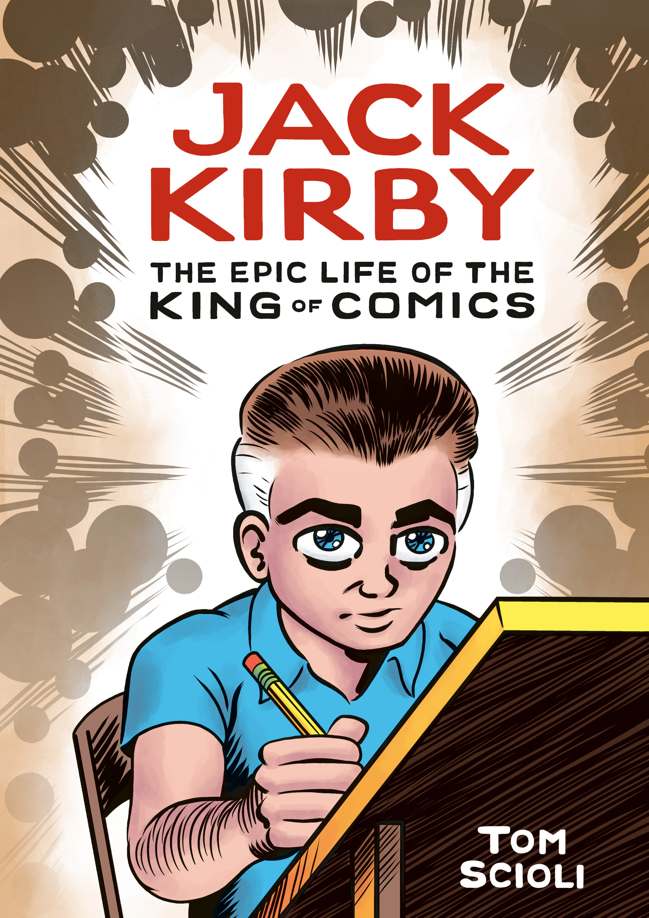 Panel Mania: Jack Kirby: The Epic Life of the King of Comics by Tom Scioli