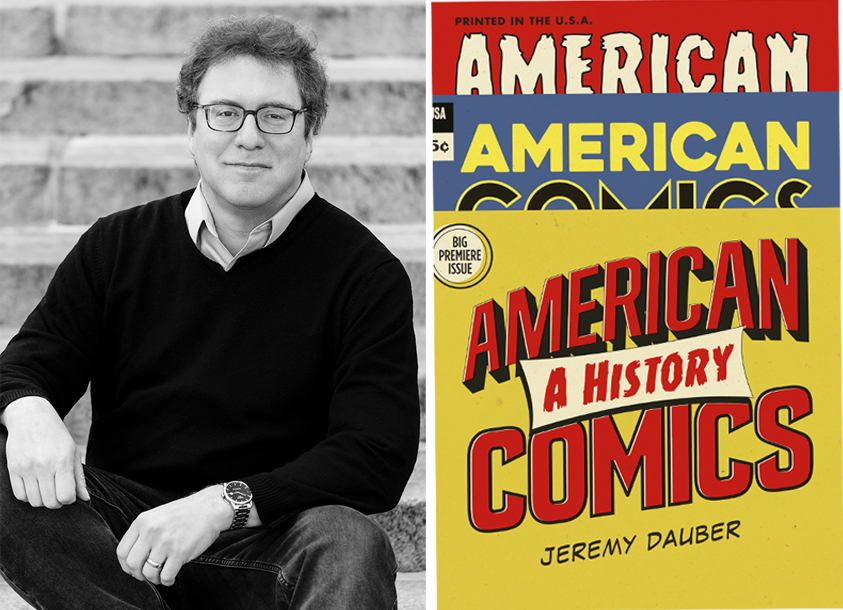 The Historical Panorama of American Comics: PW Talks with Jeremy Dauber