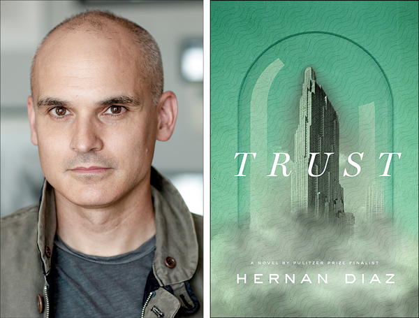 In Hernan Diaz's New Novel, Money Changes Everything