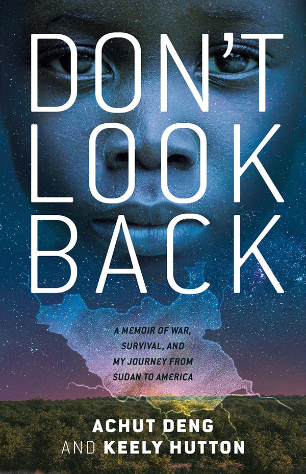 'Don't Look Back': A Sudanese Refugee's True Story of Survival—and Arrival