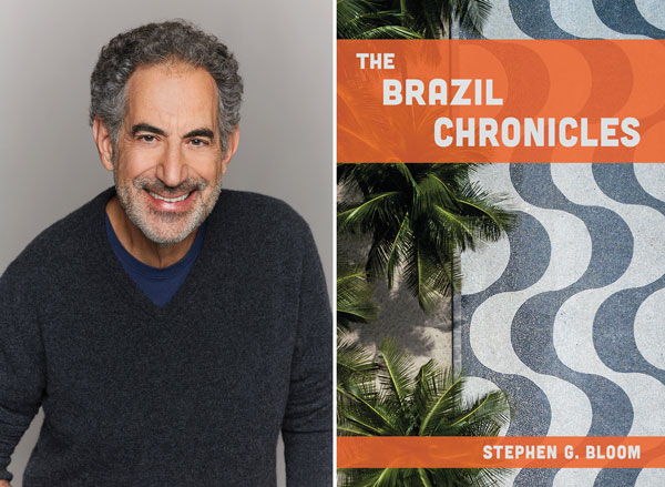 How ‘The Brazil Chronicles’ by Stephen G. Bloom Got Made
