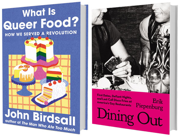 Queering the Menu: PW Talks with John Birdsall and Erik Piepenburg