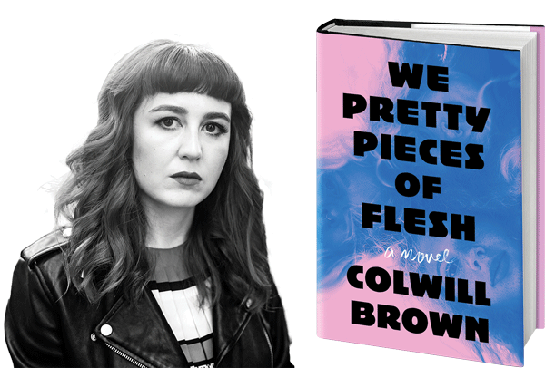 How ‘We Pretty Pieces of Flesh’ by Colwill Brown Got Made
